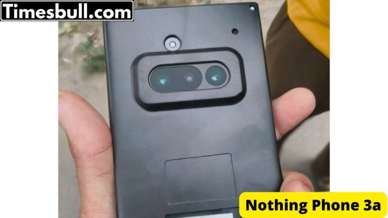 Nothing Phone 3a: Full Details of Launch Date, Price, Specifications and Features - Times Bull