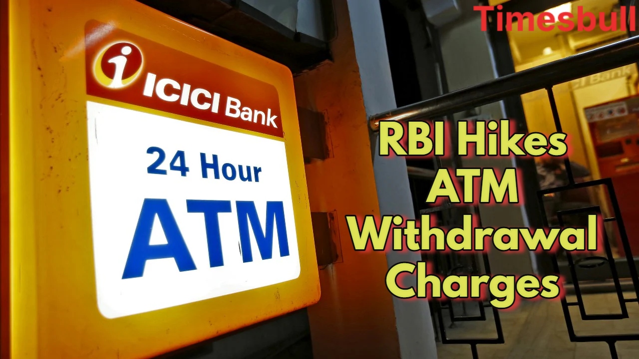 ATM Withdrawal Fee Hiked! Now Pay ₹23 Per Transaction After Free Limit - Times Bull