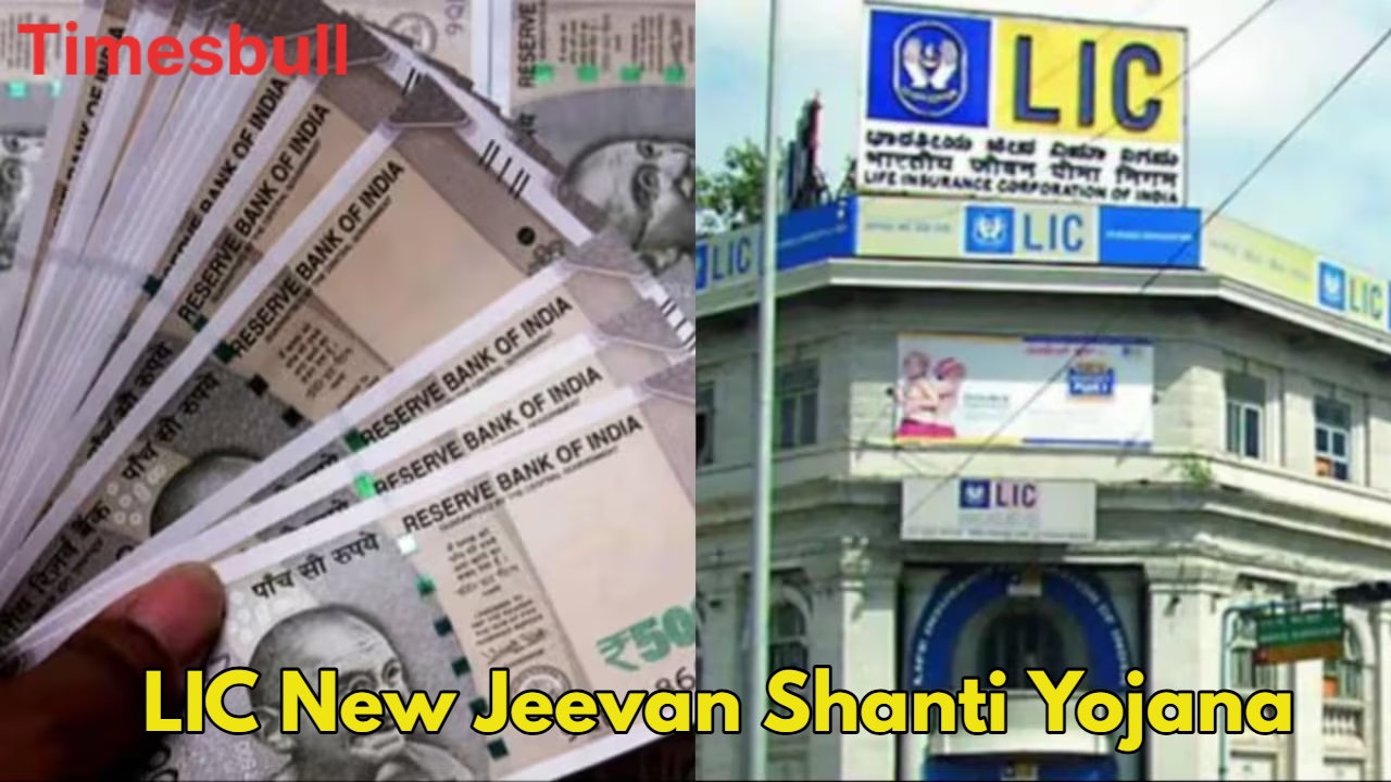 LIC New Jeevan Shanti Yojana 2025: Get ₹1 Lakh Annual Pension with One-Time Investment - Times Bull