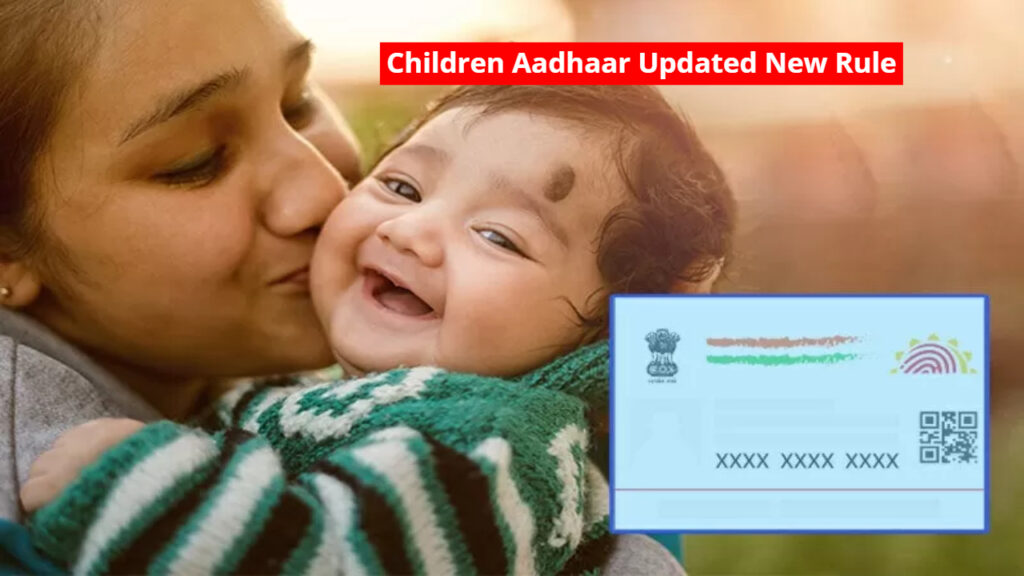 UIDAI Rules: Update Your Child’s Aadhaar at Age 5 and 15, Know the ...
